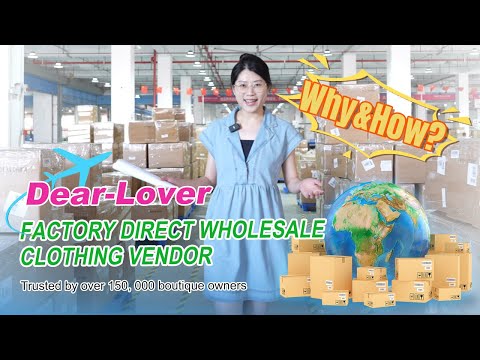 Dear-Lover Wholesale Clothing Supplier Factory Tour | Clothing Fashion Wholesale Behind the Scenes