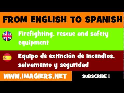 FROM ENGLISH TO SPANISH = Firefighting, rescue and safety equipment