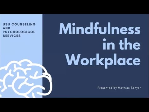 Mindfulness in the Workplace
