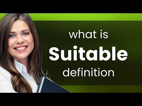 Suitable | what is SUITABLE meaning