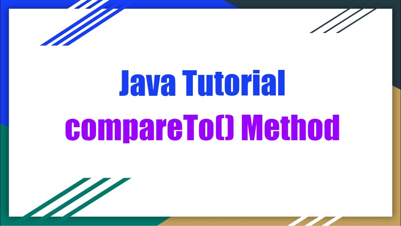 Java Tutorial: compareTo() method