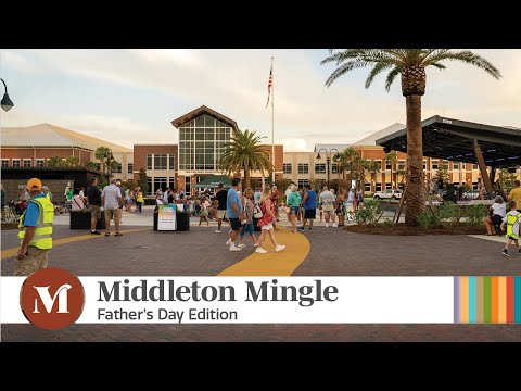 Middleton Mingle Recap - Father’s Day Edition