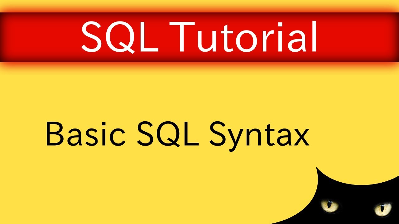 SQL Tutorial - Basic Syntax | Database Tutorial 5b
