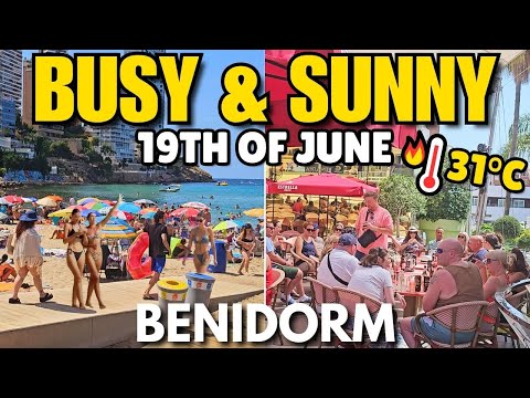 Benidorm - Busy Bars & Packed Levante Beach┃Sunny & Hot 31°C! ☀️