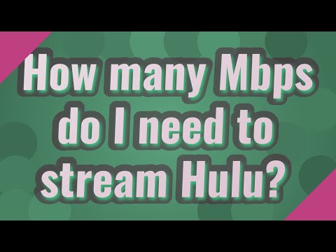 How many Mbps do I need to stream Hulu?