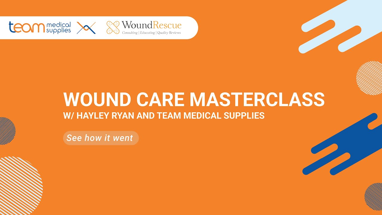 Wound Care Masterclass w/ Hayley Ryan