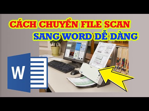 Cách chuyển File Scan qua Word vô cùng đơn giản dễ làm