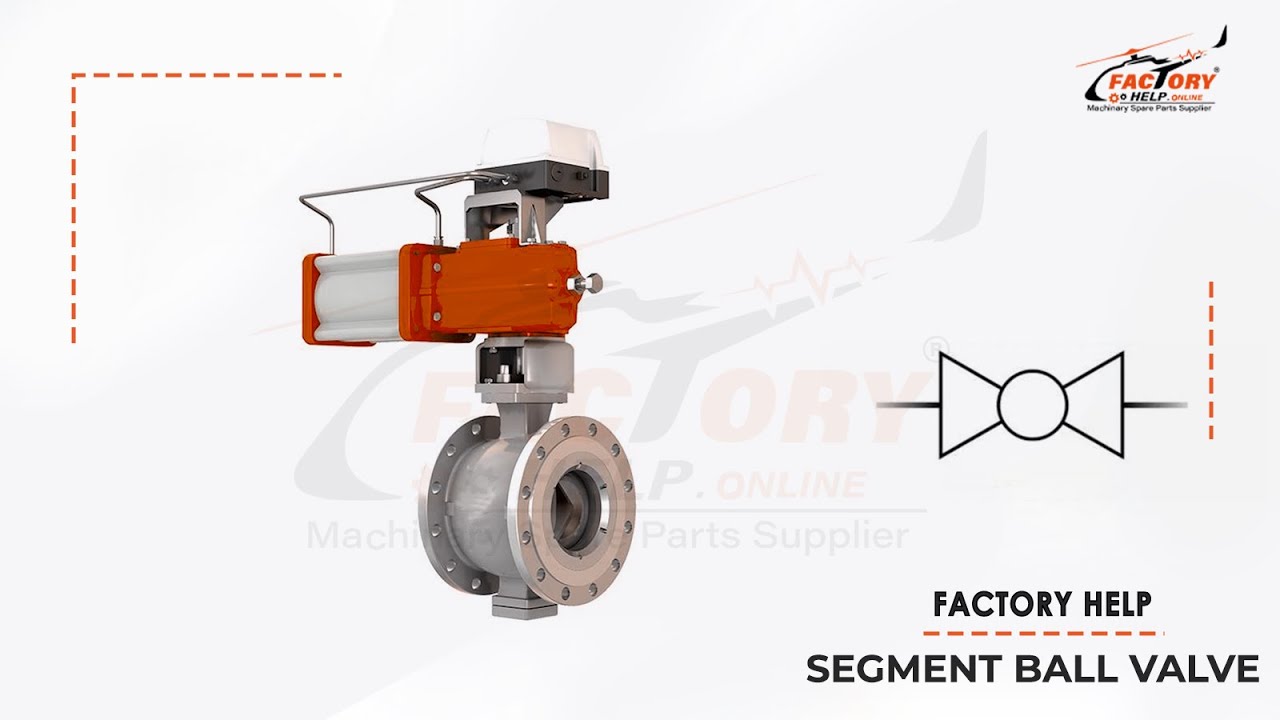 Factory Help - Segmented Ball Valve