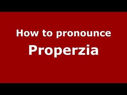 How to pronounce Properzia (Italian/Italy) - PronounceNames.com