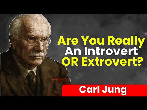 Are You Really an Introvert or Extrovert? | Carl Jung