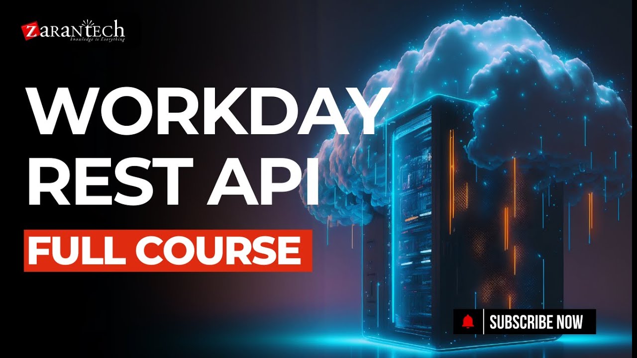 Workday REST API Full Course | ZaranTech