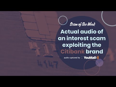 Robocall Scam of the Week: Citibank Interest Scam