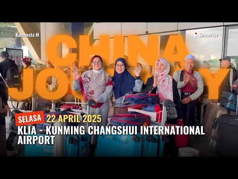 KLIA 2 - KUNMING CHANGSHUI INTERNATIONAL AIRPORT