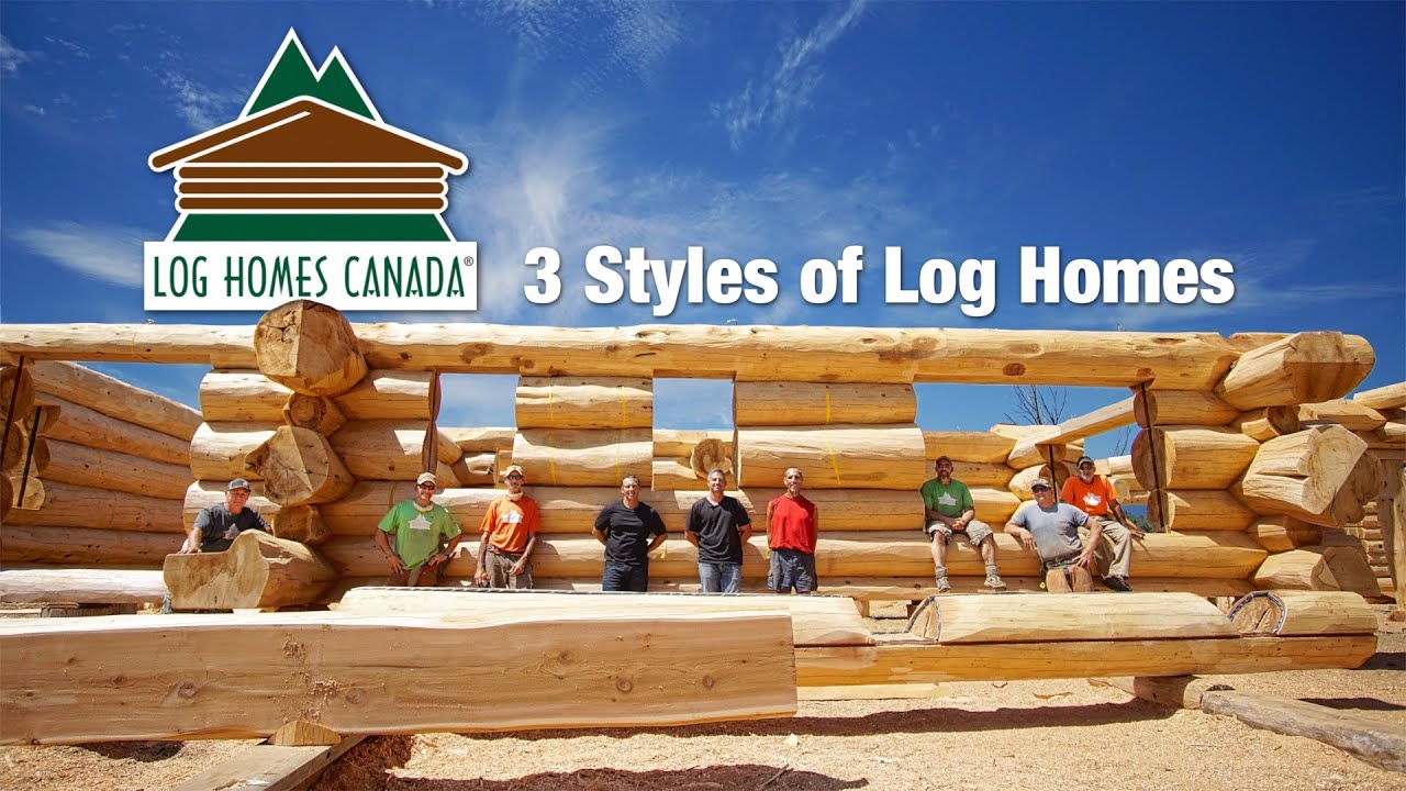 Log Homes Canada -  3 Styles of Log Homes