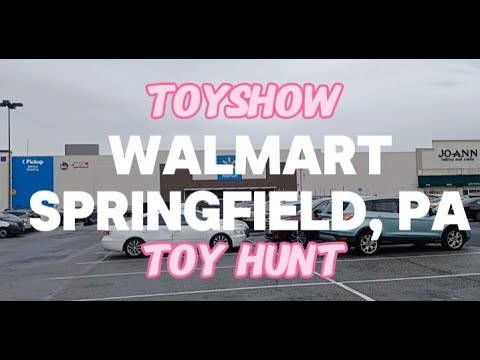 TOYSHOW TOY HUNT: WALMART SPRINGFIELD, PA