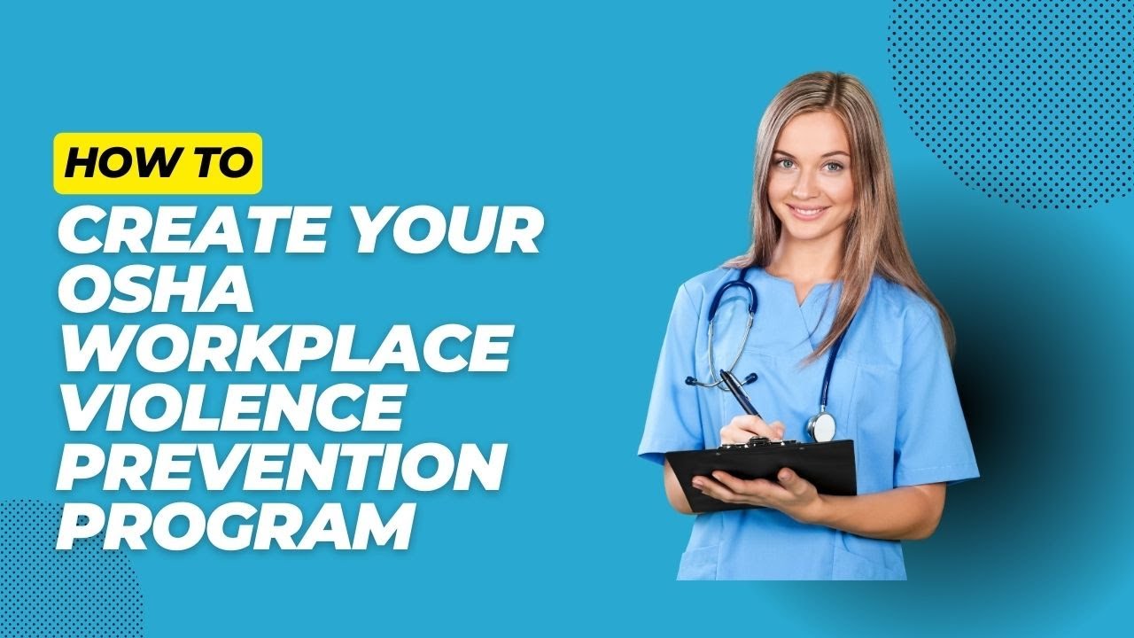 How to Create a Workplace Violence Prevention  Program - a step by step guide
