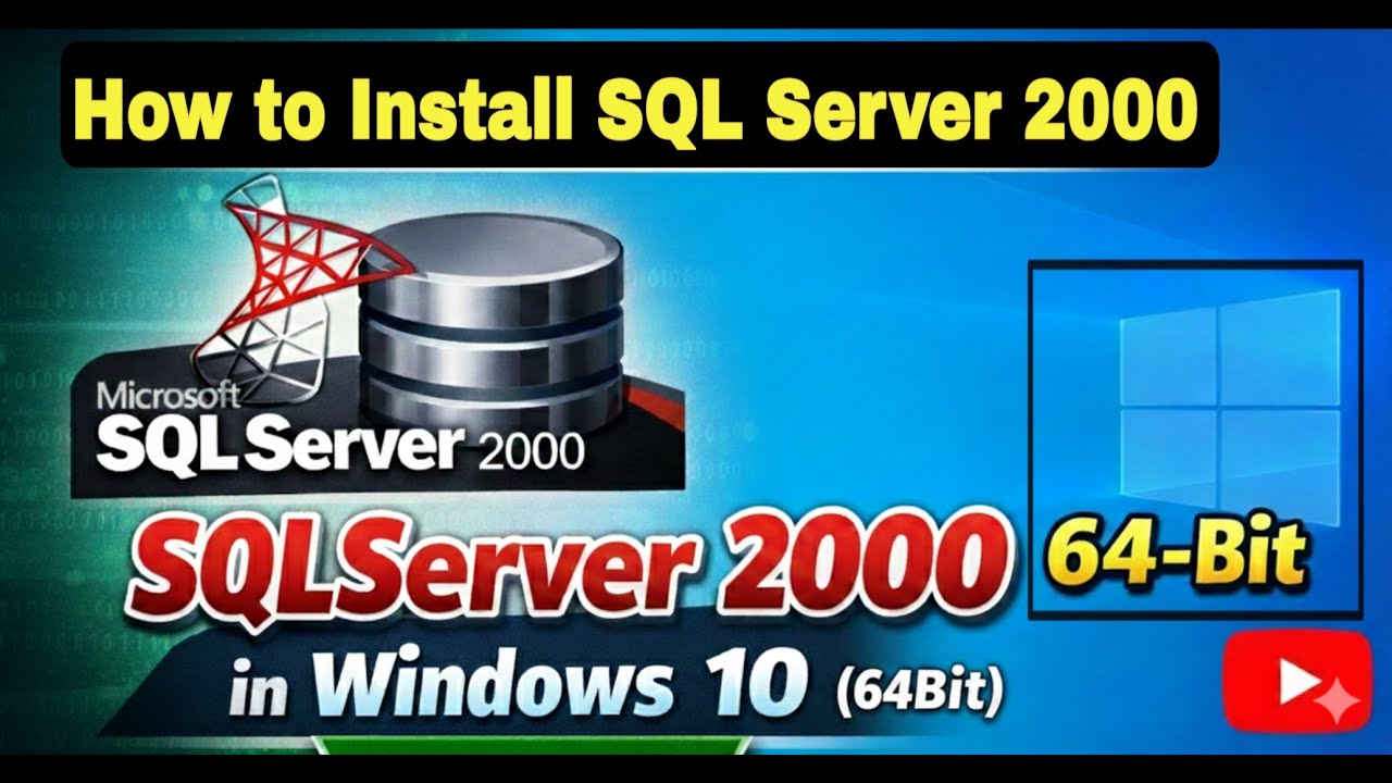 How to Install SQL Server 2000 in Windows 10 (64Bit)