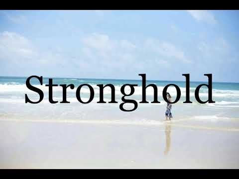 How To Pronounce Stronghold🌈🌈🌈🌈🌈🌈Pronunciation Of Stronghold