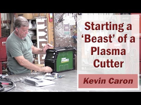 How to Get a 'Beast' of a Plasma Cutter Running Quickly - Kevin Caron