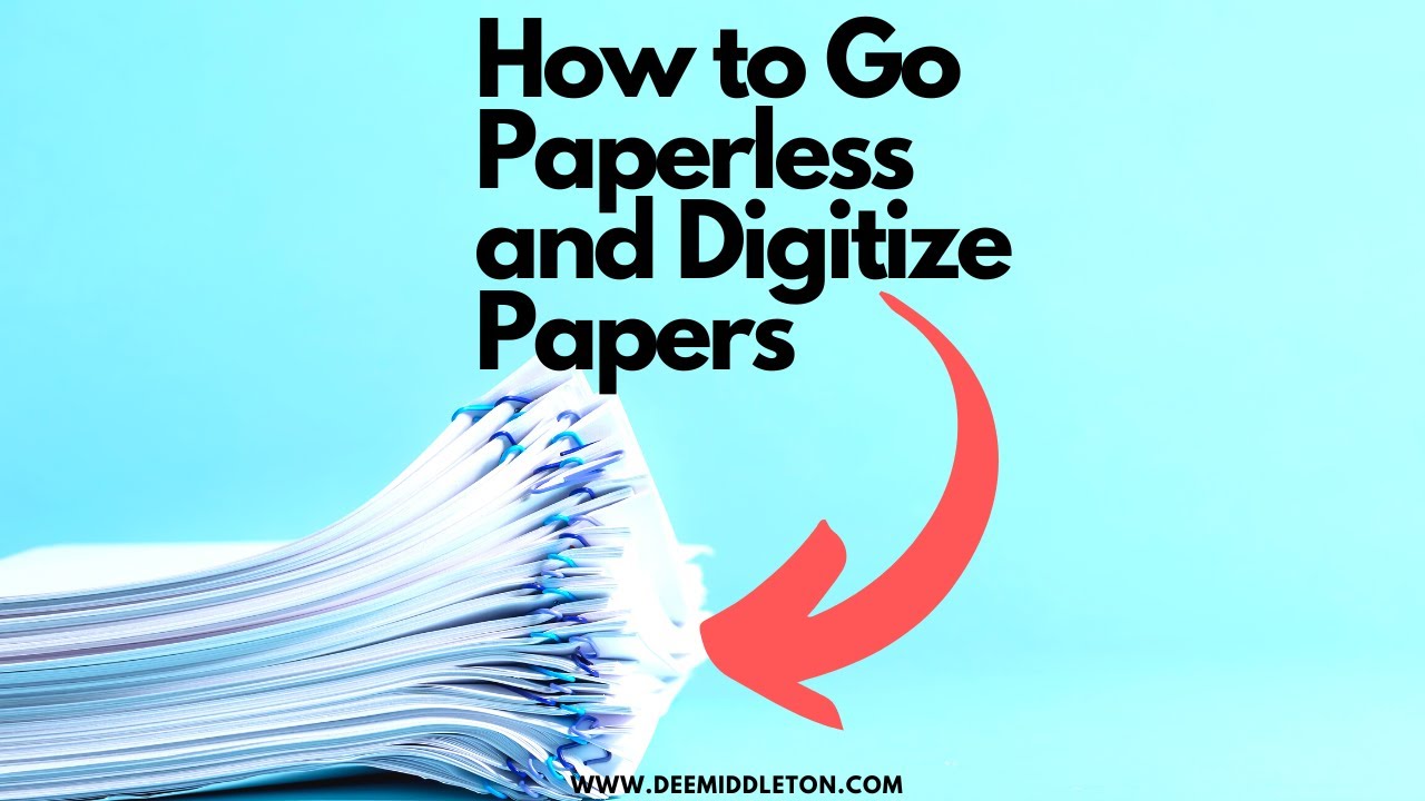 How to Go Paperless and Digitize Papers