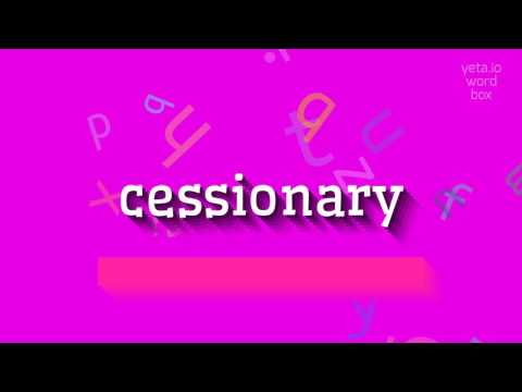 HOW TO PRONOUNCE CESSIONARY? #cessionary