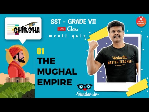 The Mughal Empire - L1 - NCERT Class 7 History Chapter 4 - SST - Young ...