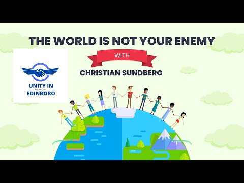 “The World Is Not Your Enemy” – Christian Sundberg at Unity in Edinboro ...