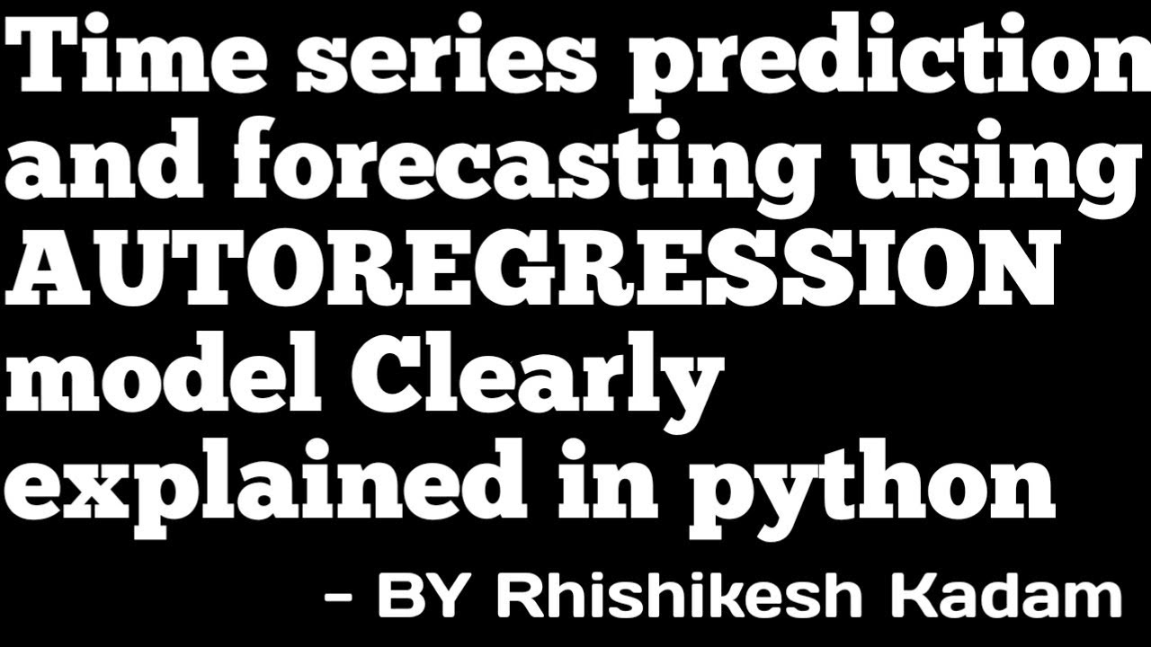 Time series prediction and forecasting using autoregression model in python | jupyter notebook