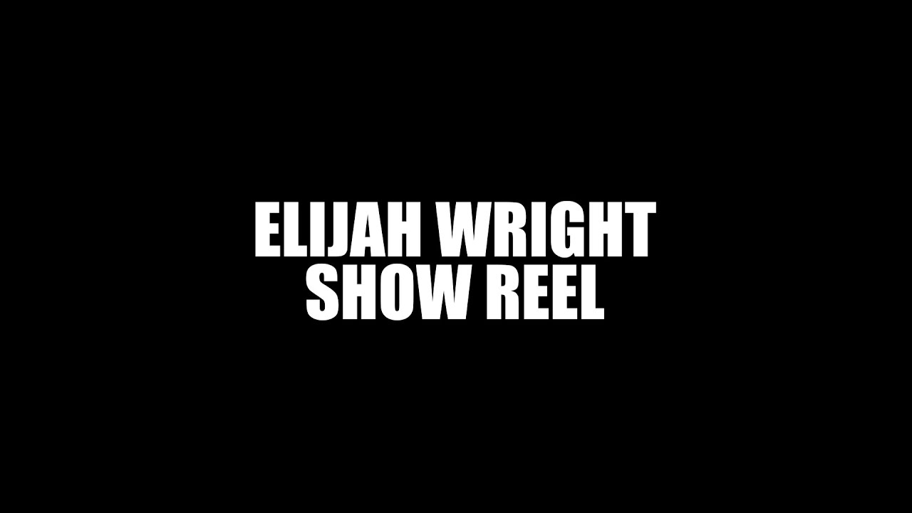 Elijah Wright: My Show Reel