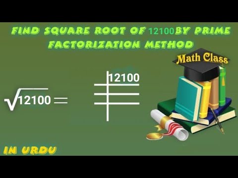 Find Square Root by Prime Factorization Method in Urdu, Square Root of 12100 (√12100)