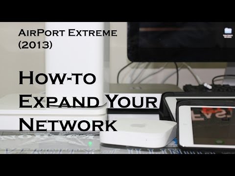 Apple AirPort Extreme (2013) - How-to Expand Your Network
