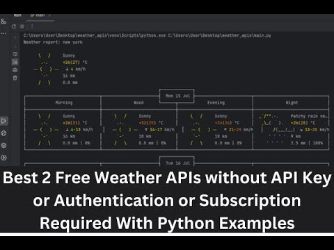 Best 2 Free Weather APIs without API Key or Authentication or Subscription Required Python Examples