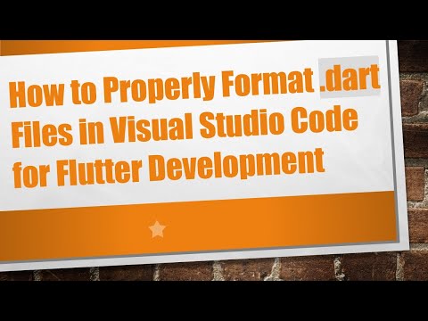 How to Properly Format .dart Files in Visual Studio Code for Flutter Development