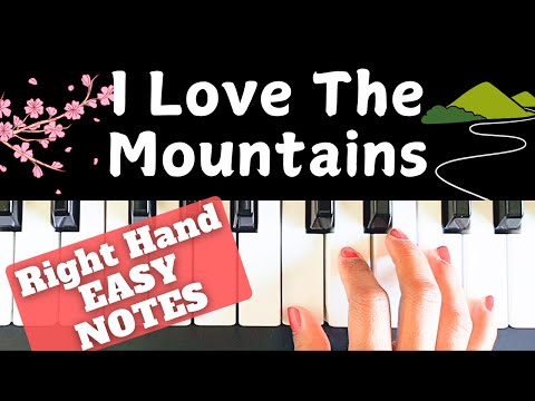 I Love The Mountains – EASY BREEZY PIANO