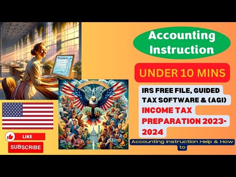 IRS Free File, Guided Tax Software & (AGI) - Income Tax 2023-2024