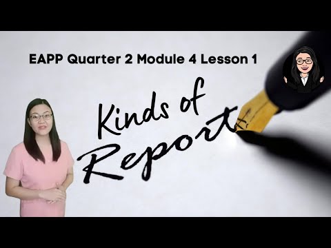 EAPP Quarter 2 Module 4 Lesson 1 Kinds of Reports