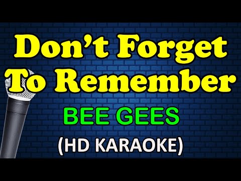 DON'T FORGET TO REMEMBER - Bee Gees (HD Karaoke)
