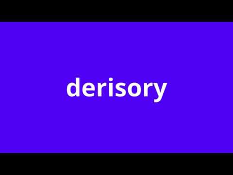 what is the meaning of derisory.