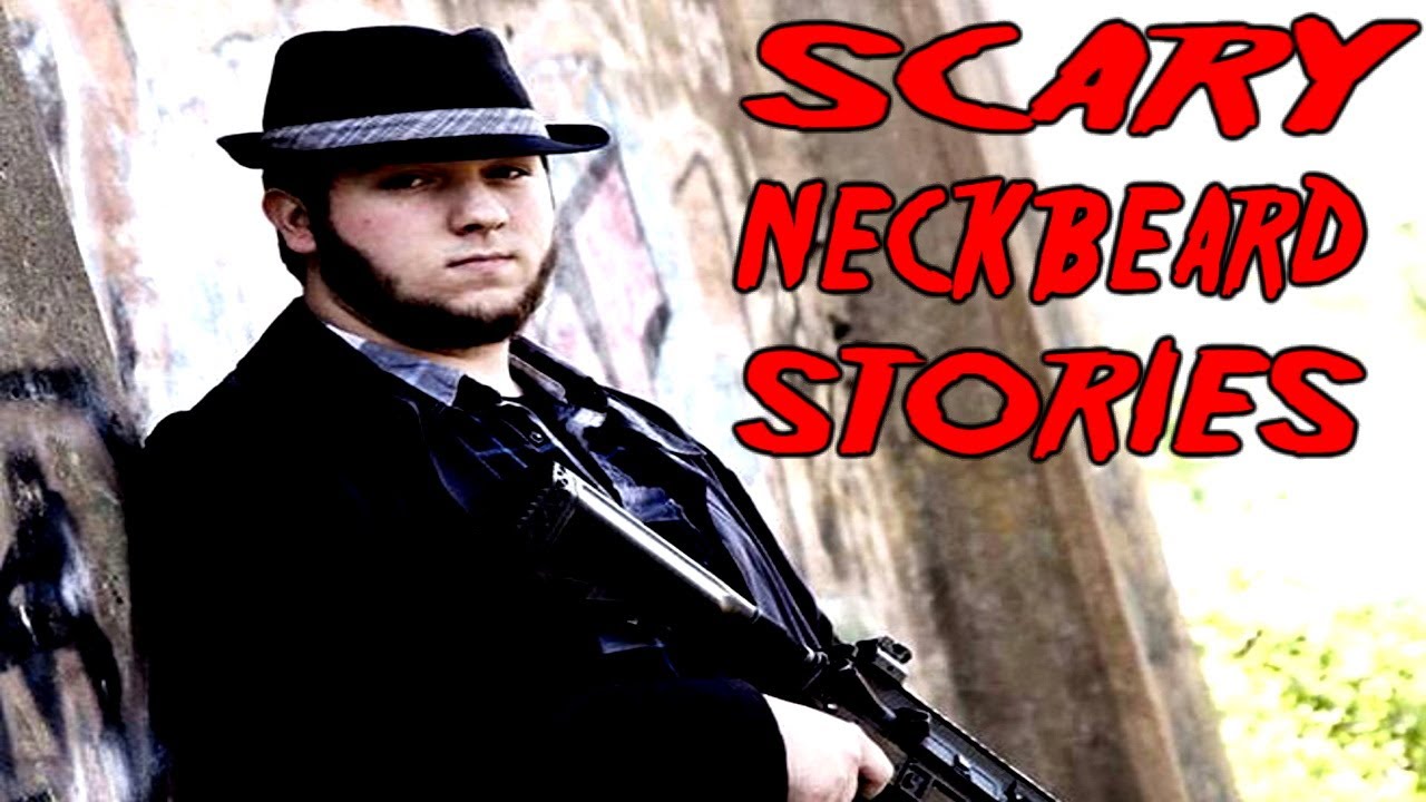 4 True Scary Neckbeard Stories that'll make you want to hide under the covers
