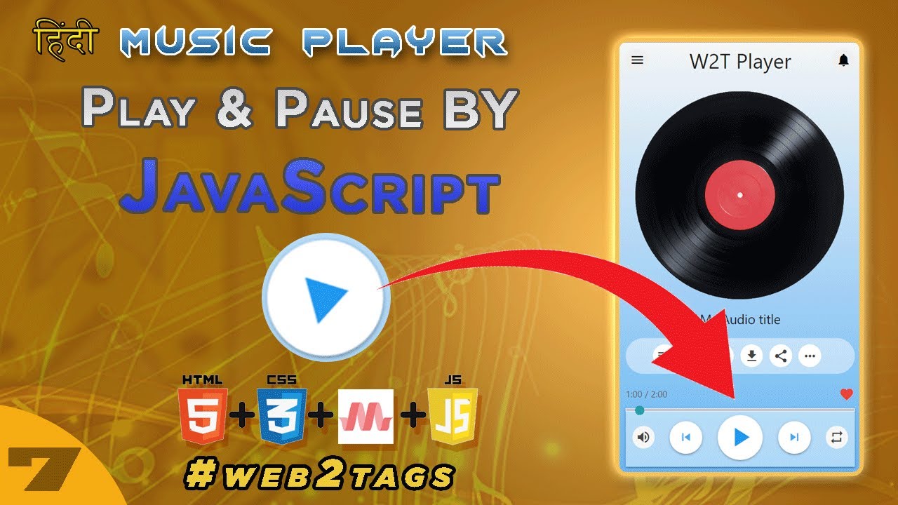 Play & Pause BY JavaScript  |  HTML  | CSS | JavaScript | music Player part -7@web2tags​