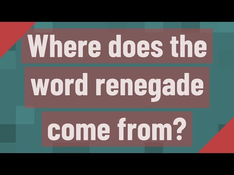 Where does the word renegade come from?