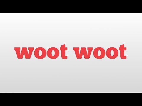 woot woot meaning and pronunciation