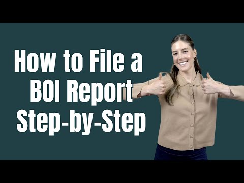 How to File a BOI Report: Step-by-Step Tutorial