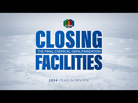 Closing the Final Chemical Demilitarization Facilities: 2024 Year in Review