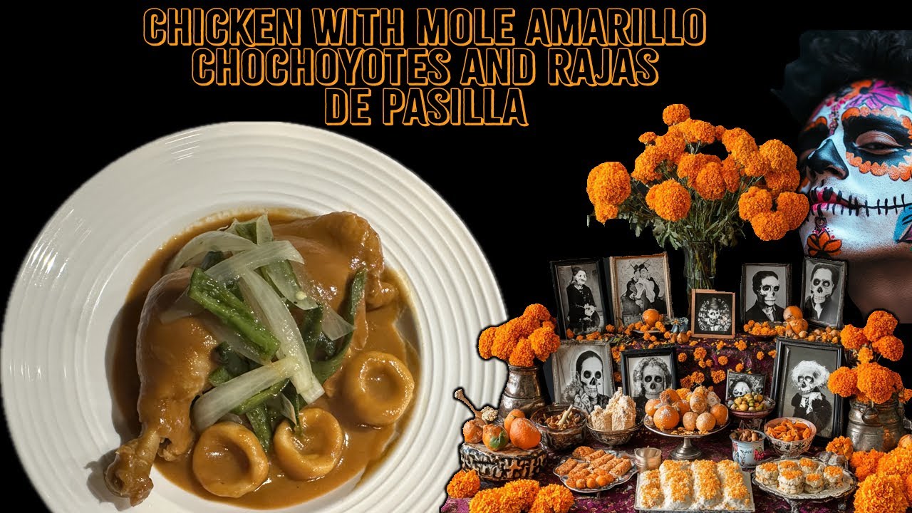 How to Make Oaxacan Chicken Mole Amarillo for Día de Muertos