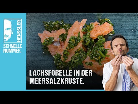 Schnelles Lachsforelle in der Meersalzkruste à la "Grill den Henssler" Rezept von Steffen Henssler