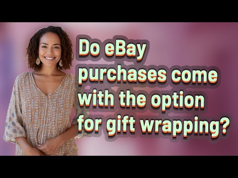 Do eBay purchases come with the option for gift wrapping?