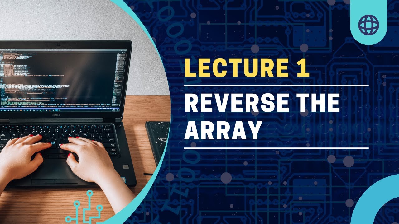 🔃 Reversing the Array
