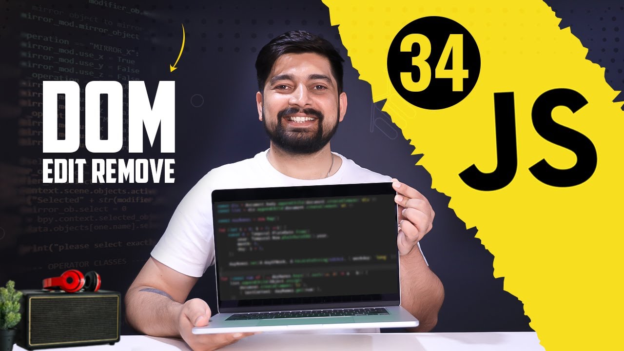 Edit and remove elements in DOM | chai aur #javascript