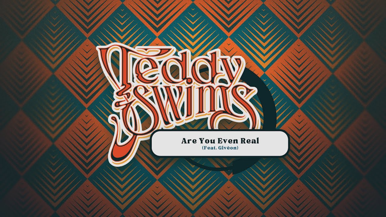ARE YOU EVEN REAL by Teddy Swims from USA | Popnable